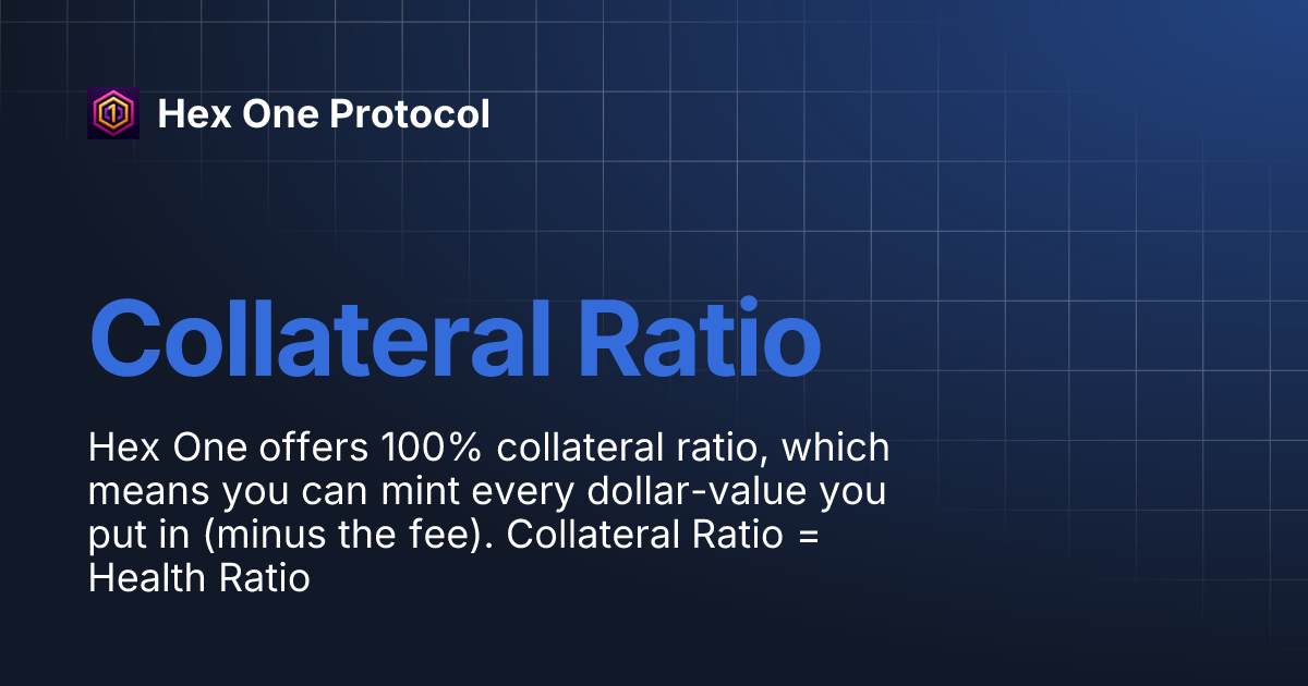 Collateral Ratio | Hex One Protocol