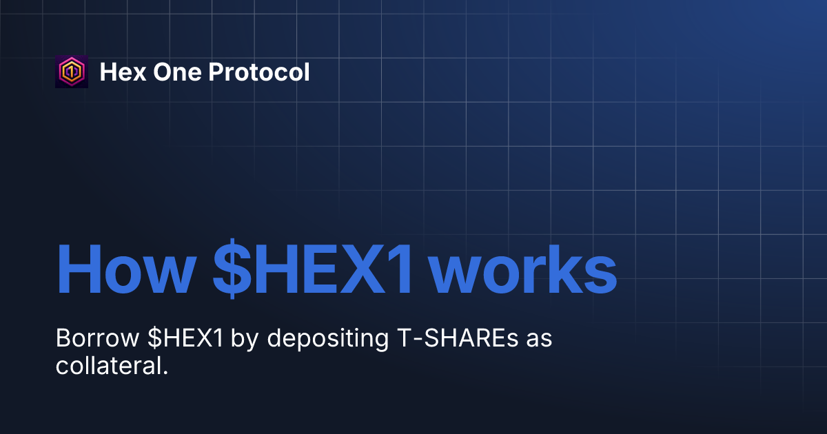 How $HEX1 works | Hex One Protocol