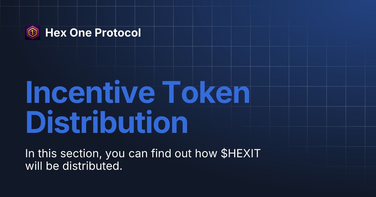 Incentive Token Distribution | Hex One Protocol
